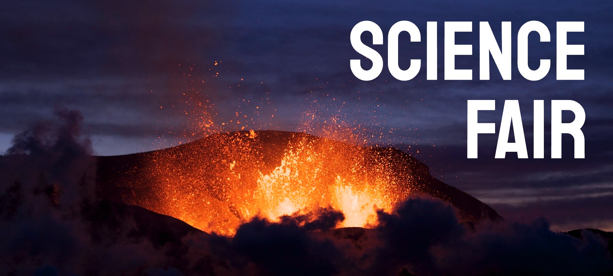 Science Fair: Volcanic Returns Edition – Bwog